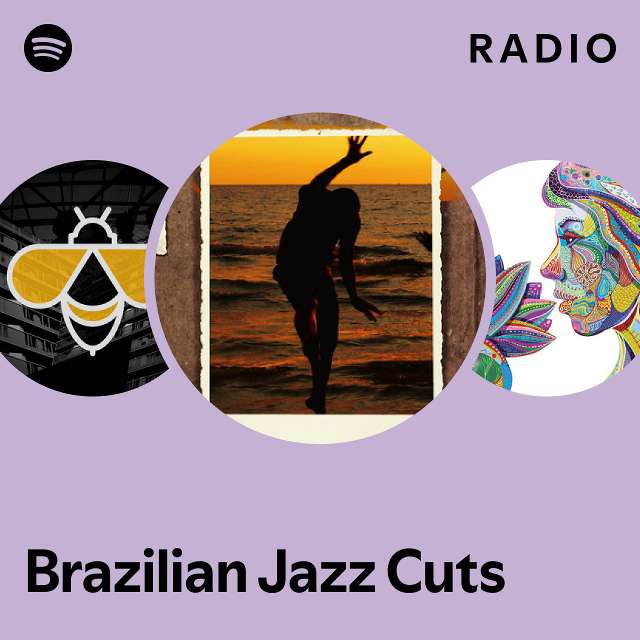 Brazilian Jazz Cuts Radio - playlist by Spotify | Spotify
