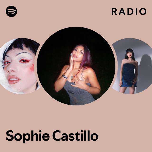 Sophie Castillo Radio - playlist by Spotify | Spotify