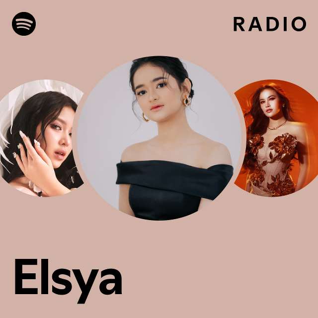 Elsya Radio - playlist by Spotify | Spotify
