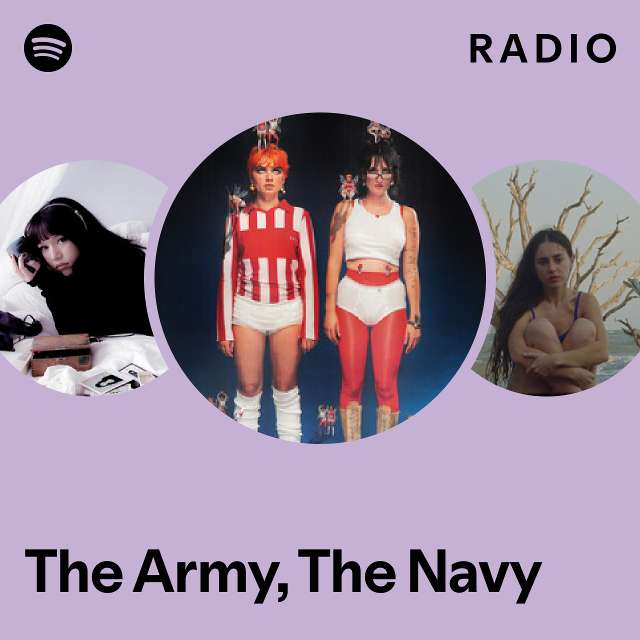 The Army, The Navy Radio - playlist by Spotify | Spotify