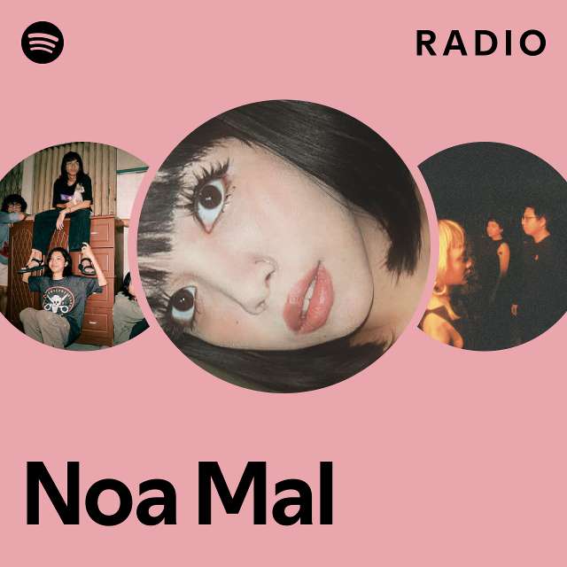 Noa Mal Radio - playlist by Spotify | Spotify