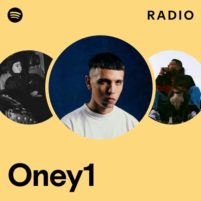 Oney1 Radio - playlist by Spotify | Spotify