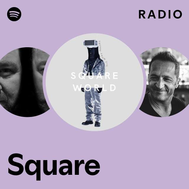 Square Radio - playlist by Spotify | Spotify