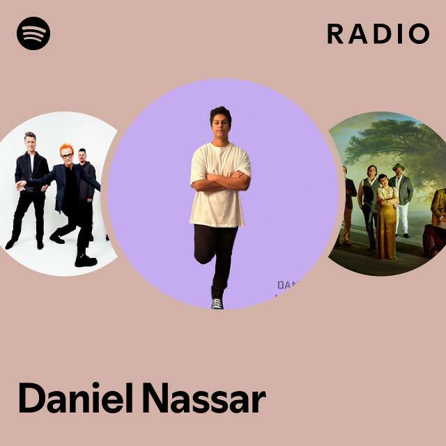 Daniel Nassar Radio - playlist by Spotify | Spotify
