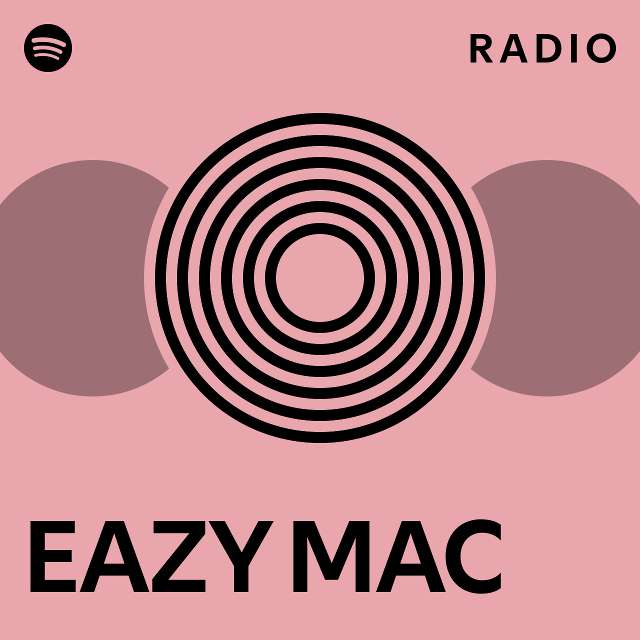 EAZY MAC Radio - playlist by Spotify | Spotify