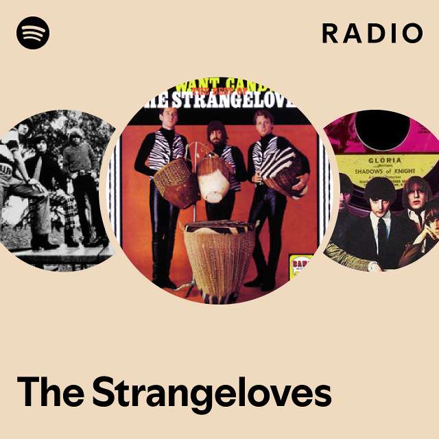The Strangeloves Radio - playlist by Spotify | Spotify