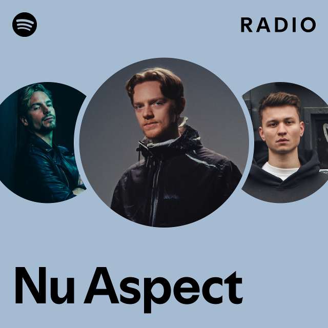 Nu Aspect Radio - playlist by Spotify | Spotify