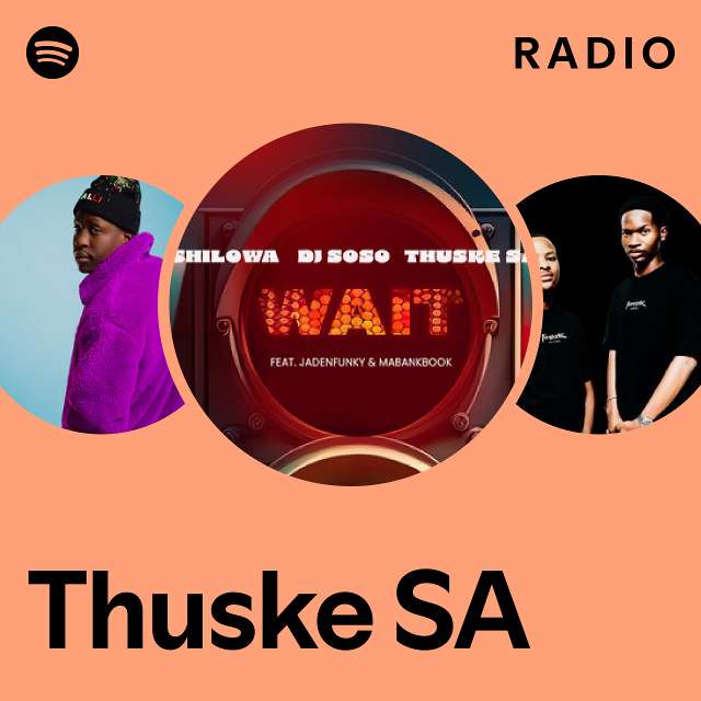Thuske SA Radio - playlist by Spotify | Spotify