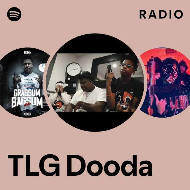 TLG Dooda Radio - playlist by Spotify | Spotify
