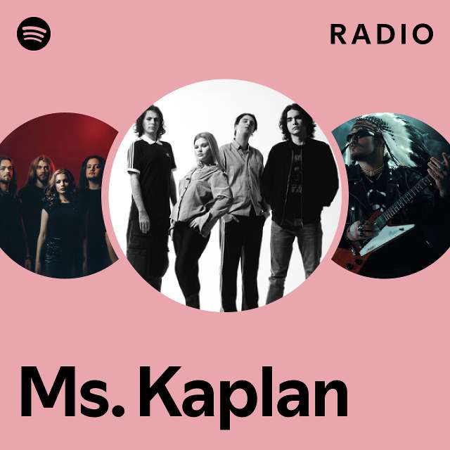 Ms. Kaplan Radio - playlist by Spotify | Spotify