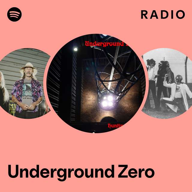Underground Zero Radio - playlist by Spotify | Spotify