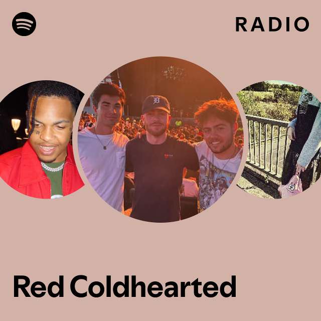 Red Coldhearted Radio - playlist by Spotify | Spotify