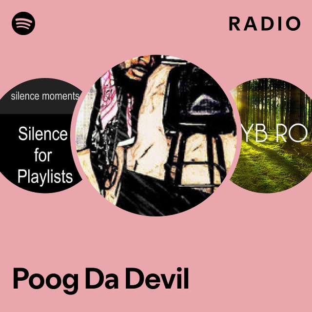 Poog Da Devil Radio - playlist by Spotify | Spotify