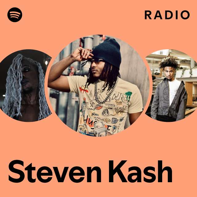 Steven Kash Radio - playlist by Spotify | Spotify