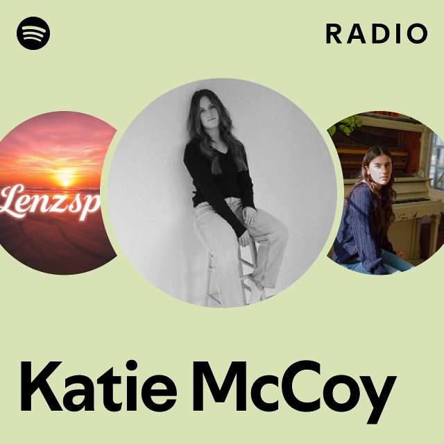 Katie McCoy Radio - playlist by Spotify | Spotify
