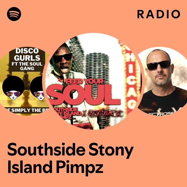 Southside Stony Island Pimpz Radio - playlist by Spotify | Spotify