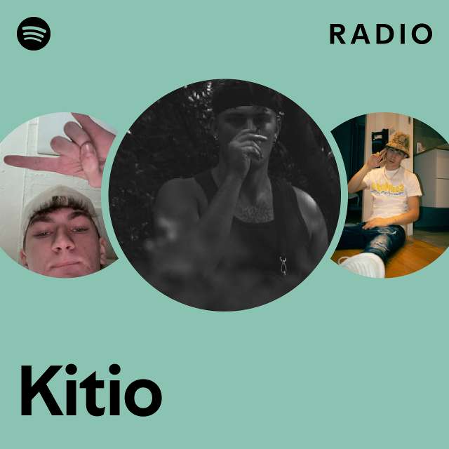 Kitio Radio - playlist by Spotify | Spotify