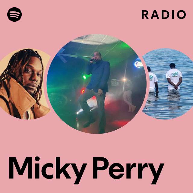 Micky Perry Radio - playlist by Spotify | Spotify