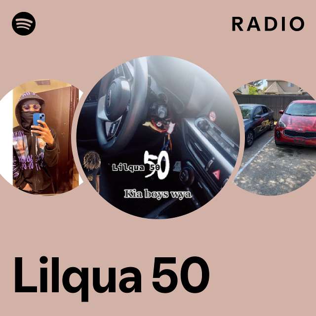 Lilqua 50 Radio - playlist by Spotify | Spotify