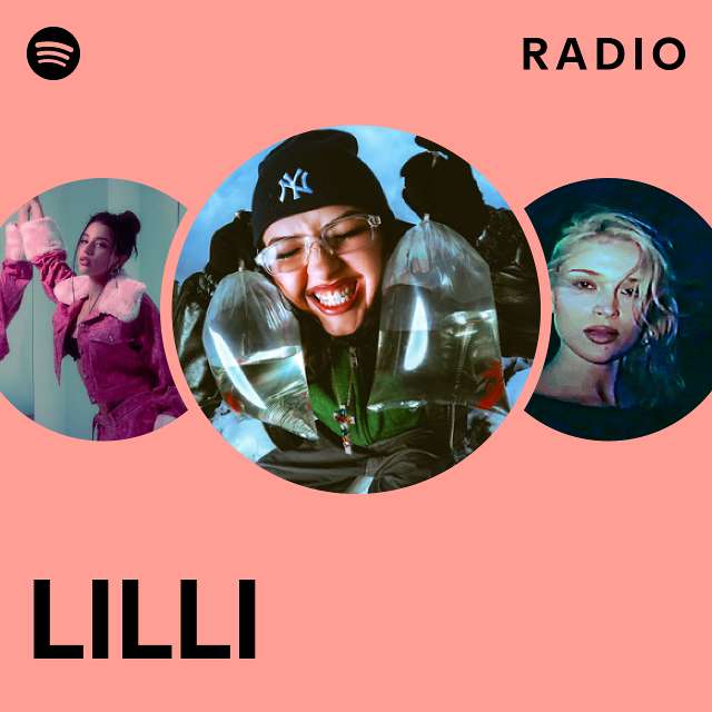 LILLI Radio - playlist by Spotify | Spotify