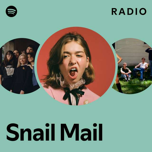 Snail Mail Radio - playlist by Spotify | Spotify