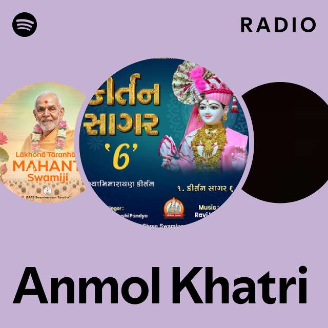 Anmol Khatri Radio - playlist by Spotify | Spotify
