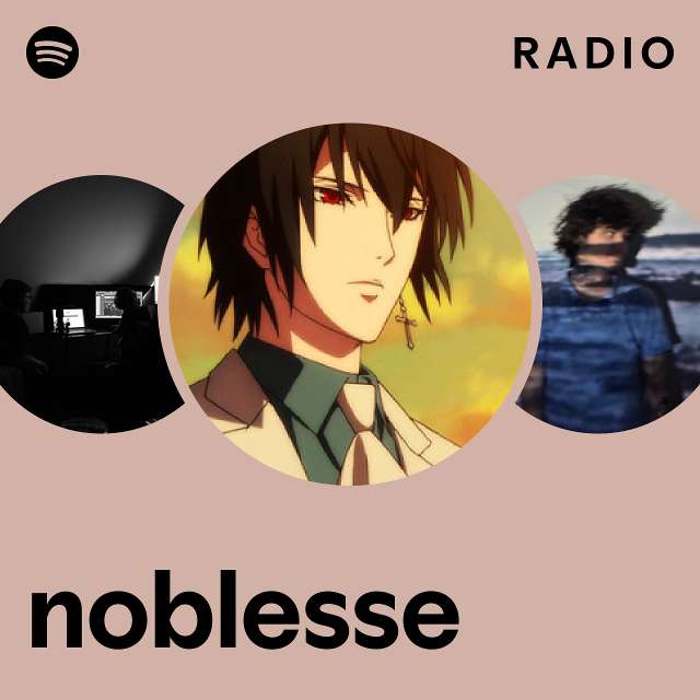noblesse Radio - playlist by Spotify | Spotify