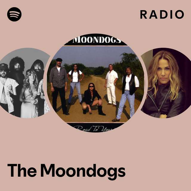 The Moondogs Radio - playlist by Spotify | Spotify