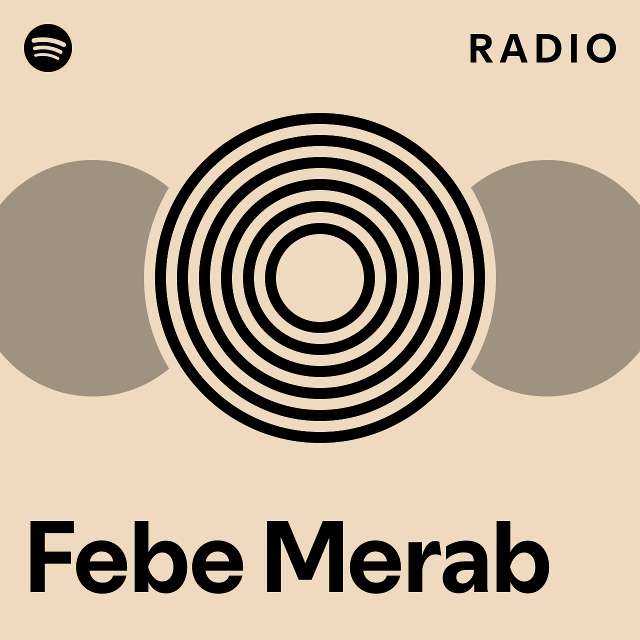 Febe Merab Radio - playlist by Spotify | Spotify