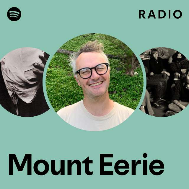 Mount Eerie Radio - playlist by Spotify | Spotify