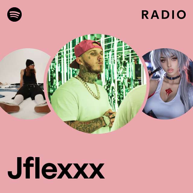 Jflexxx Radio - playlist by Spotify | Spotify