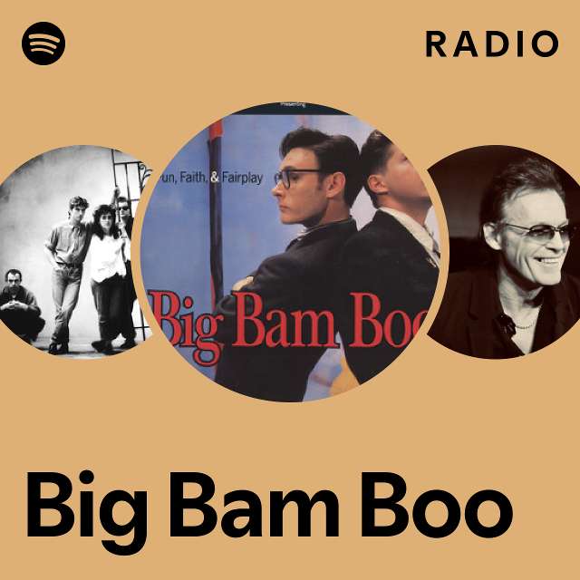 Big Bam Boo Radio - playlist by Spotify | Spotify