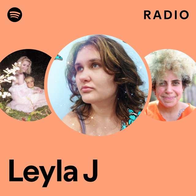 Leyla J Radio - playlist by Spotify | Spotify
