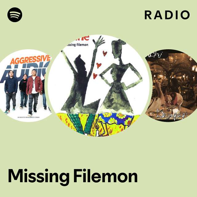 Missing Filemon Radio - playlist by Spotify | Spotify