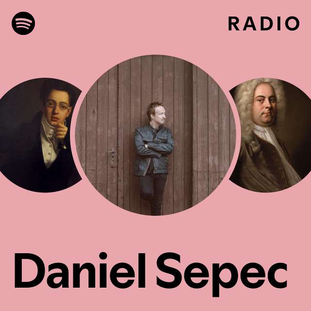 Daniel Sepec Radio - playlist by Spotify | Spotify