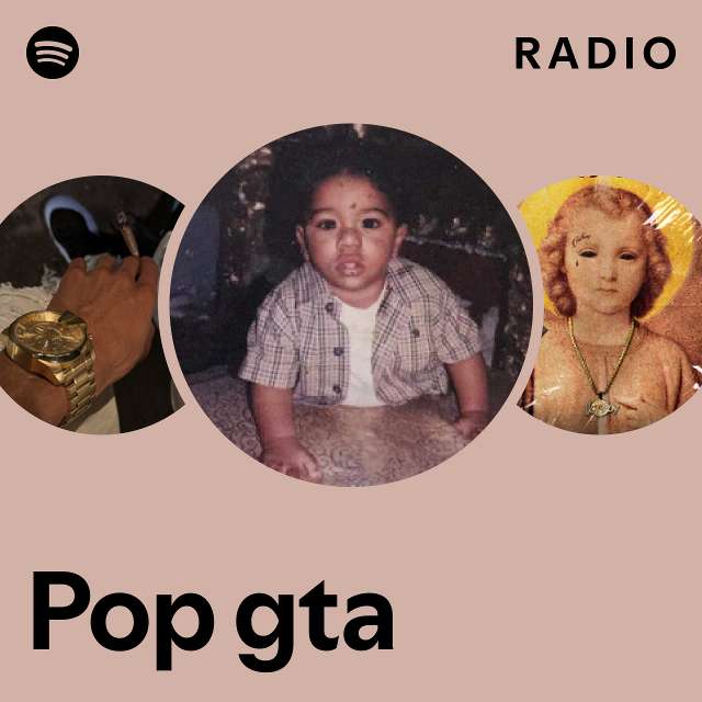 Pop gta Radio - playlist by Spotify | Spotify