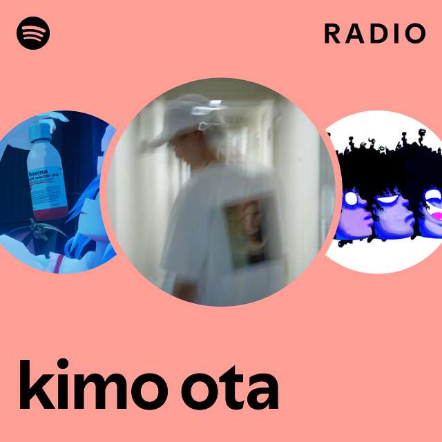 kimo ota Radio - playlist by Spotify | Spotify