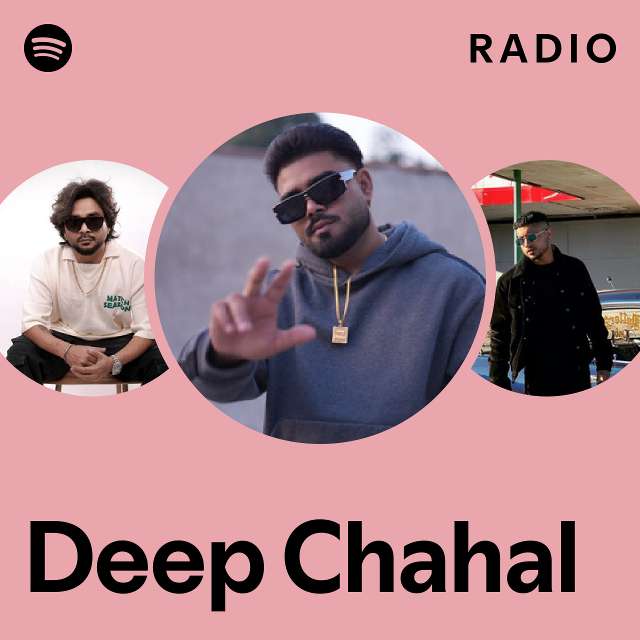 Deep Chahal Radio - playlist by Spotify | Spotify