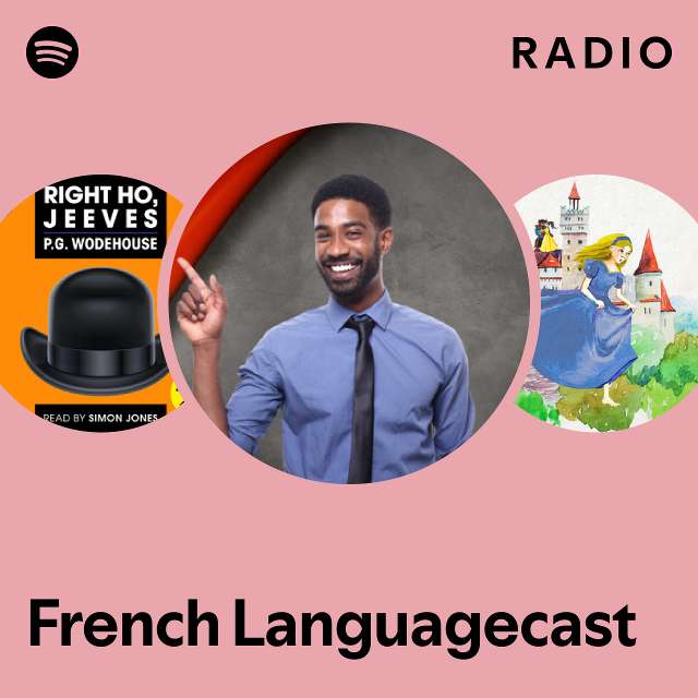 French Languagecast Radio - playlist by Spotify | Spotify