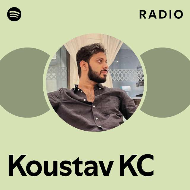 Koustav KC Radio - playlist by Spotify | Spotify