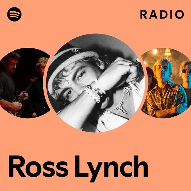 Ross Lynch Radio - playlist by Spotify | Spotify