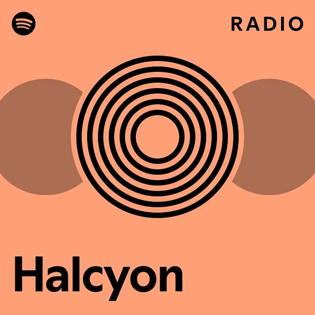 Halcyon Radio - playlist by Spotify | Spotify
