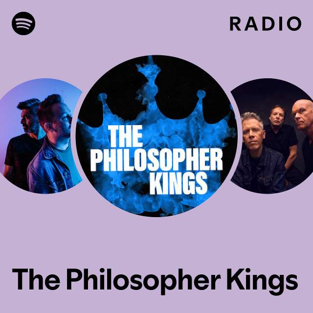 The Philosopher Kings Radio - playlist by Spotify | Spotify