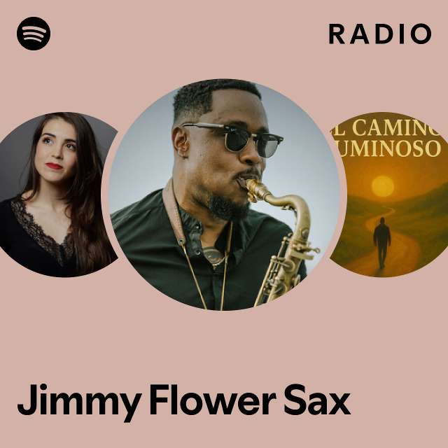 Jimmy Flower Sax Radio - playlist by Spotify | Spotify