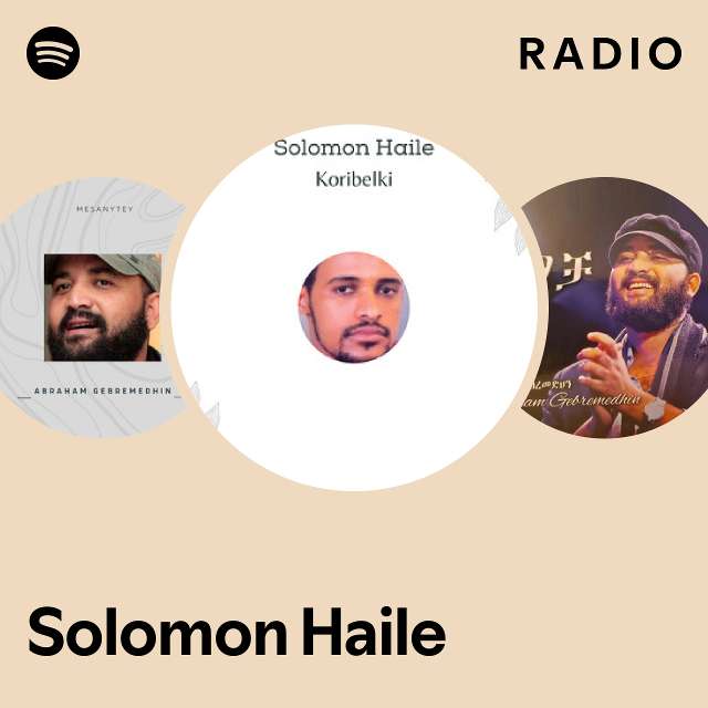 Solomon Haile Radio - playlist by Spotify | Spotify