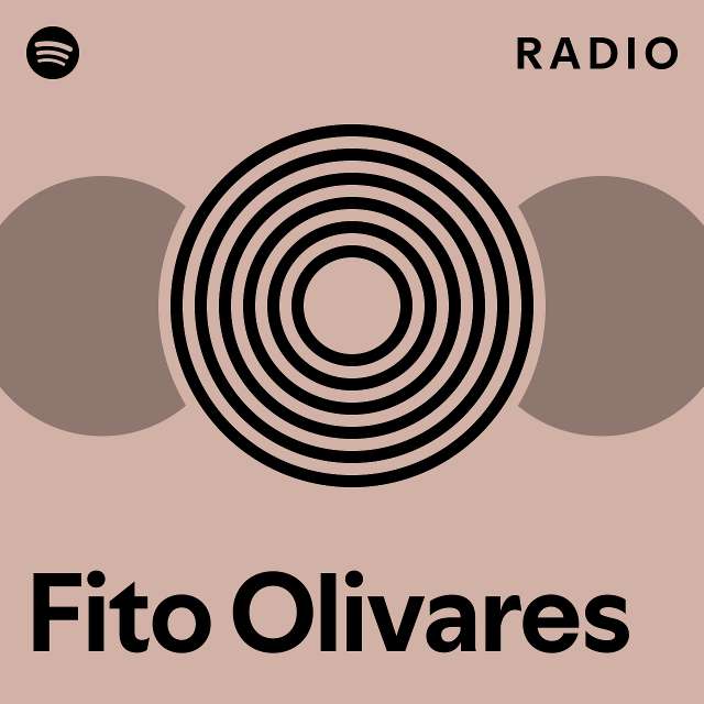 Fito Olivares Radio - playlist by Spotify | Spotify