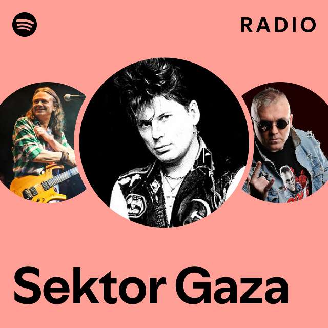 Sektor Gaza Radio - playlist by Spotify | Spotify