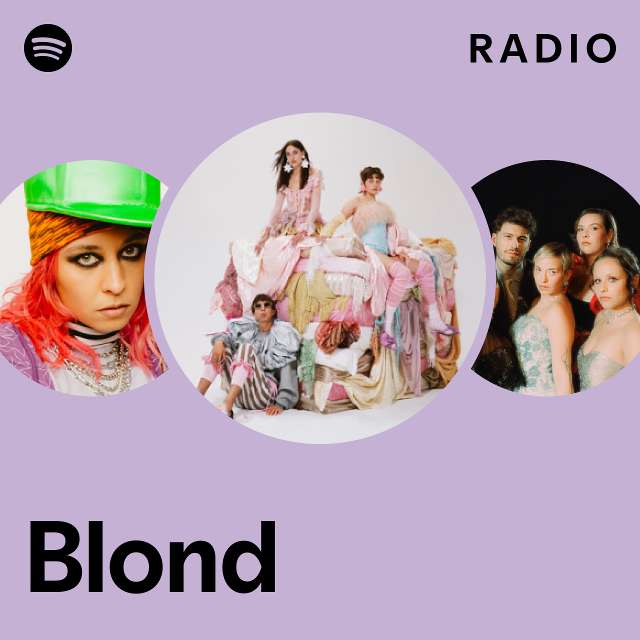 Blond Radio - playlist by Spotify | Spotify