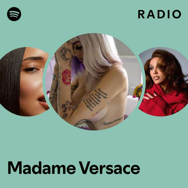 Madame Versace Radio - playlist by Spotify | Spotify