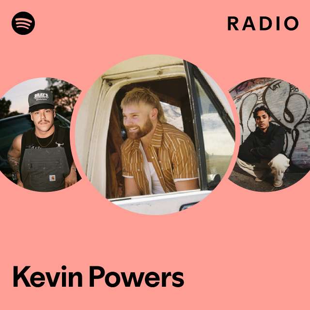 Kevin Powers Radio - playlist by Spotify | Spotify
